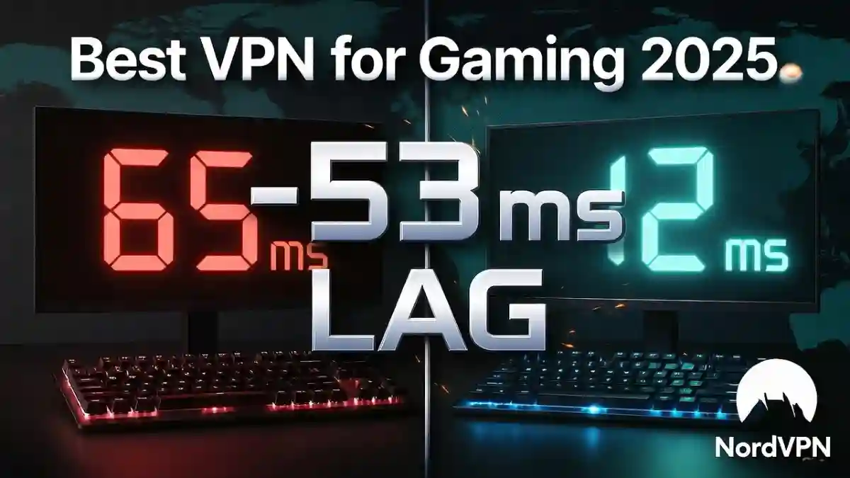 Best VPN for Gaming in 2025: Tested for Low Ping & Speed - GamingNewsLab